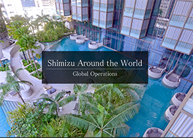 Shimizu Around the World｜Shimizu Corporation